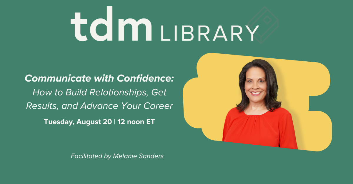 TDM Library Webinar - "Communicate with Confidence: How to Build ...